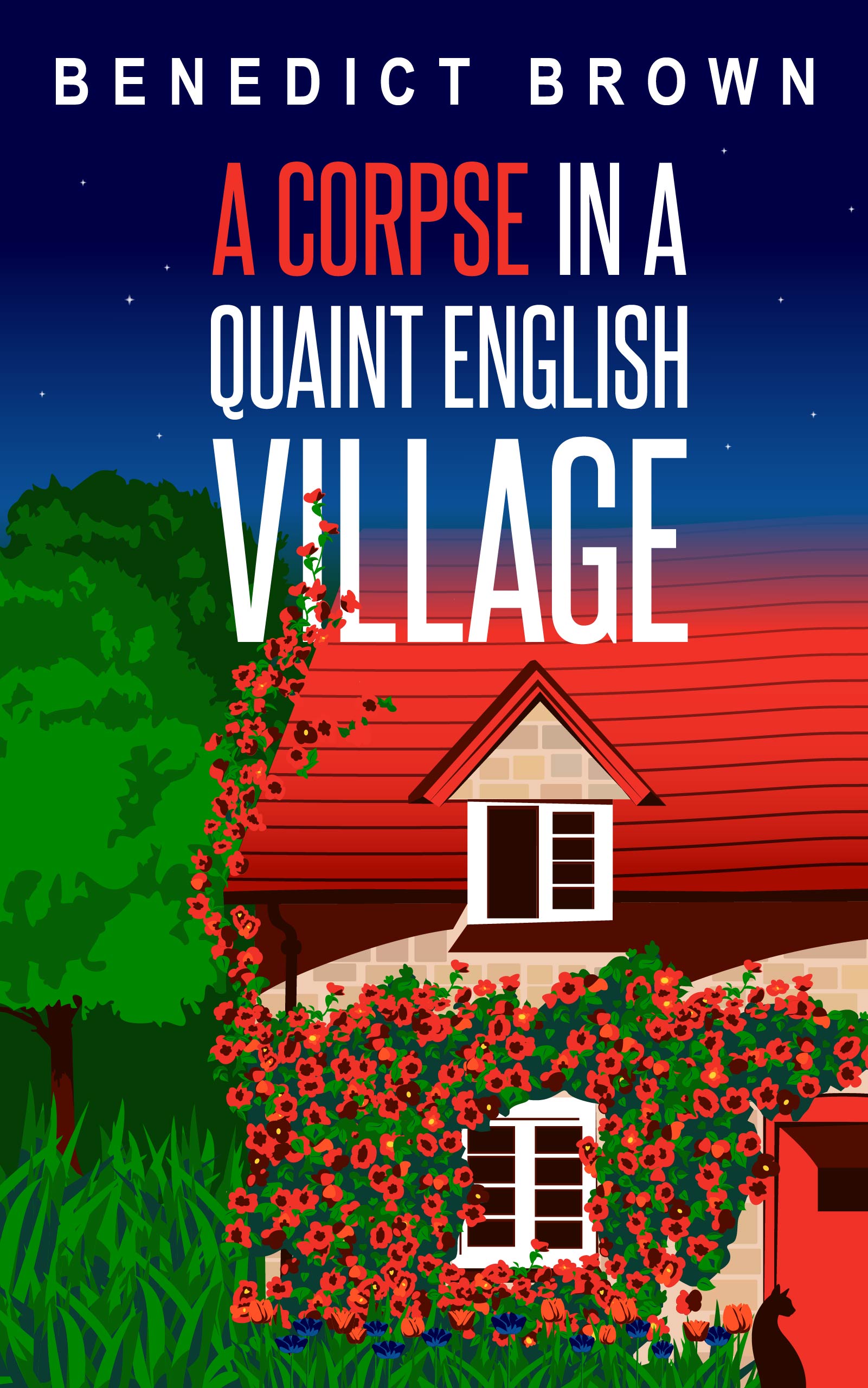 A Corpse in a Quaint English Village - Benedict Brown